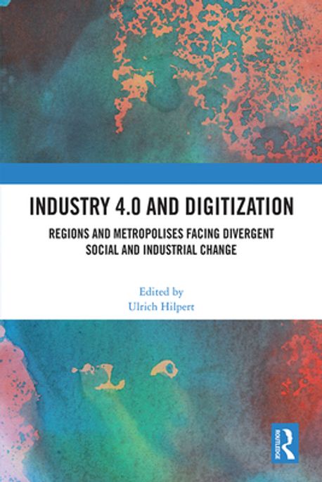 Industry 4.0 and Digitization | Hilpert, Ulrich - 교보문고