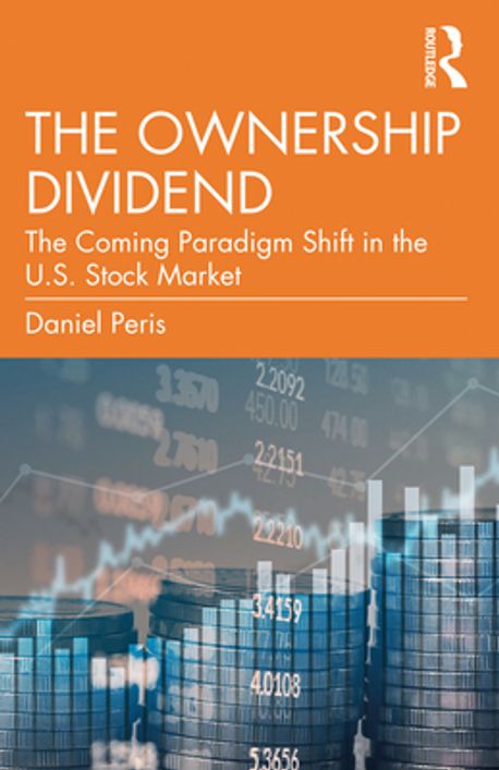 The Ownership Dividend | Daniel Peris - 교보문고
