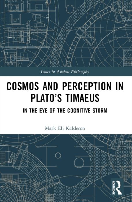 Cosmos and Perception in Plato's Timaeus | Mark Eli (University College London, United Kingdom ...