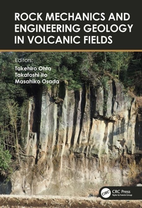 Rock Mechanics and Engineering Geology in Volcanic Fields | Ohta ...