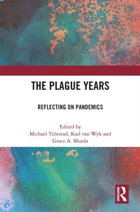 The Plague Years | Titlestad, Michael - 교보문고