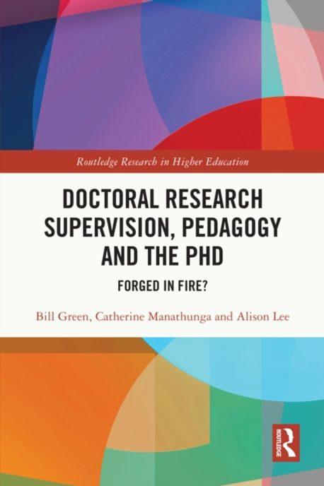 Doctoral Research Supervision, Pedagogy and the PhD | Green, Bill - 교보문고