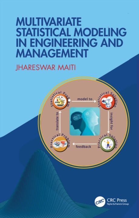 Multivariate Statistical Modeling in Engineering and Management ...
