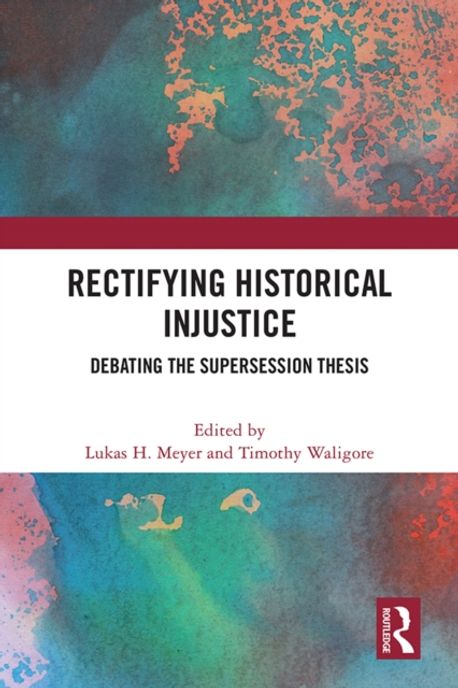 Rectifying Historical Injustice | Meyer, Lukas H. - 교보문고