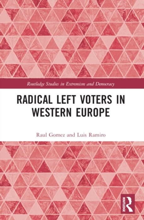 Radical Left Voters in Western Europe | Gomez, Raul - 교보문고