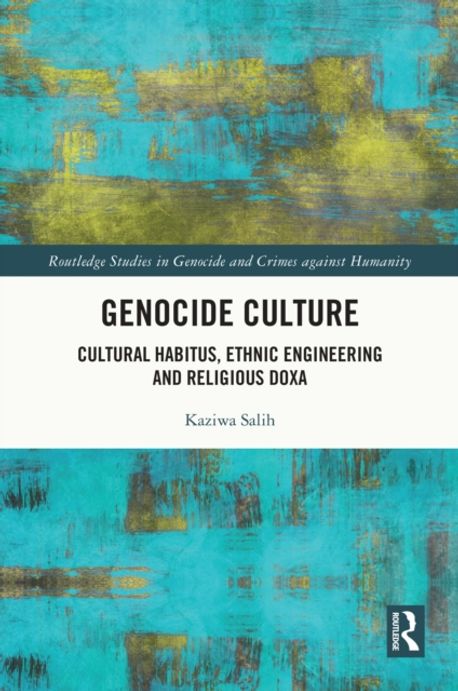 Genocide Culture | Kaziwa (Queen's University, Canada) Salih - 교보문고