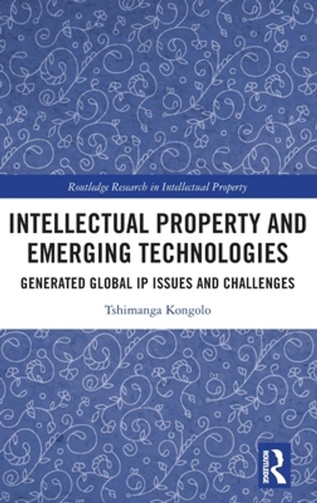 Intellectual Property and Emerging Technologies | Kongolo, Tshimanga - 교보문고