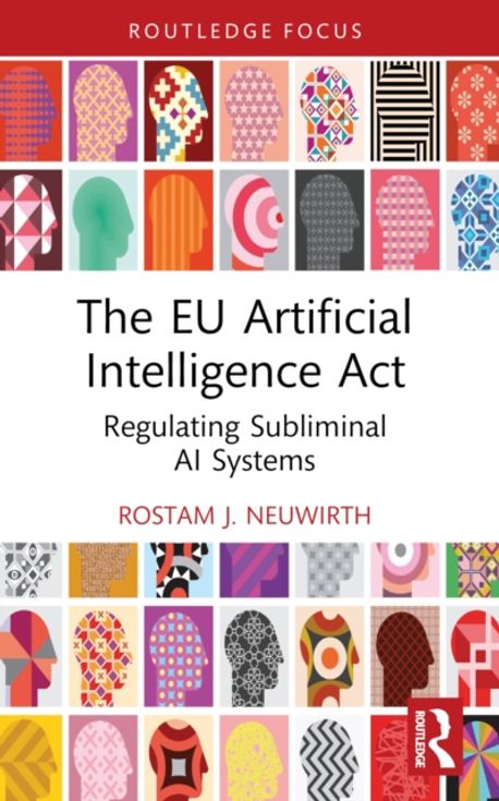 The EU Artificial Intelligence Act | Neuwirth, Rostam J. - 교보문고