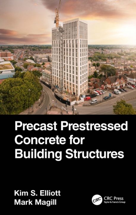Precast Prestressed Concrete for Building Structures | Elliott, Kim S. - 교보문고
