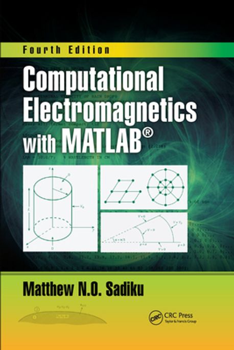 Computational Electromagnetics with MATLAB, Fourth Edition | Sadiku ...