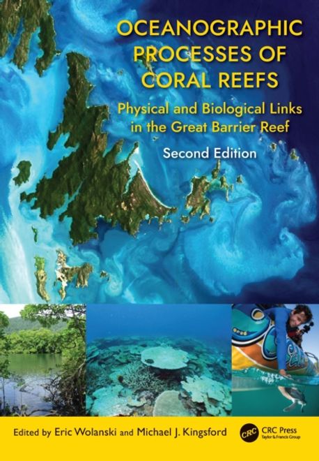 Oceanographic Processes of Coral Reefs | Wolanski, Eric - 교보문고