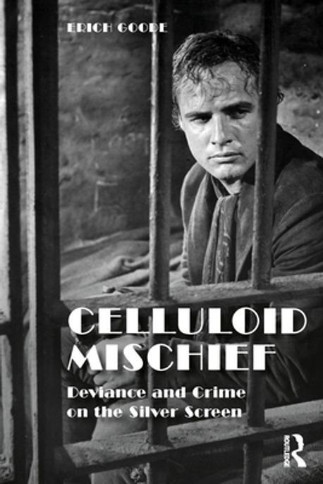 Celluloid Mischief | Erich Goode - 교보문고