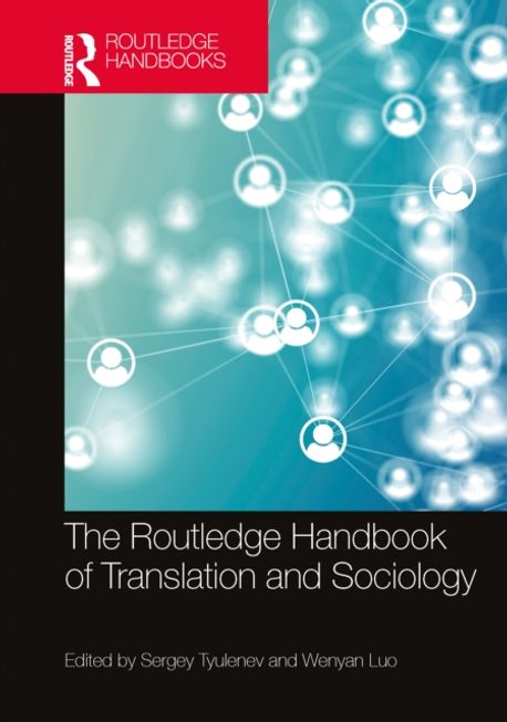 The Routledge Handbook of Translation and Sociology | Tyulenev, Sergey ...