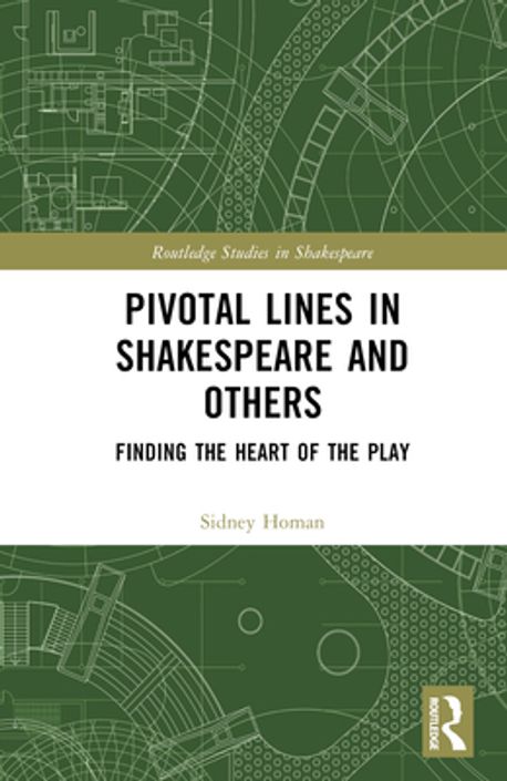 Pivotal Lines in Shakespeare and Others | Homan, Sidney - 교보문고