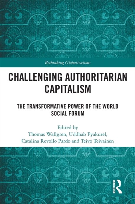 Challenging Authoritarian Capitalism | Wallgren, Thomas - 교보문고