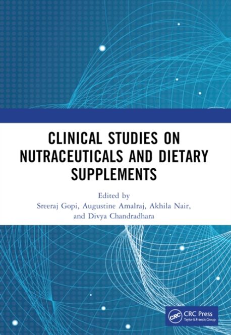 Clinical Studies on Nutraceuticals and Dietary Supplements | Gopi, Sreeraj - 교보문고