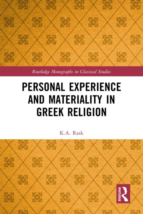 Personal Experience and Materiality in Greek Religion | K.A. (The Ohio ...