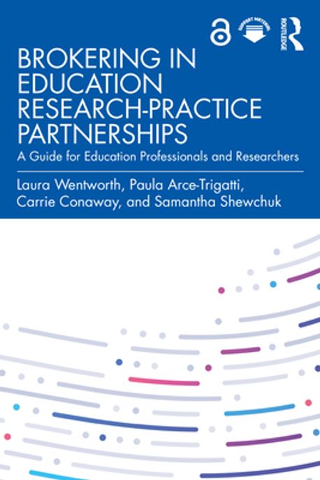 Brokering in Education Research-Practice Partnerships | Laura Wentworth ...