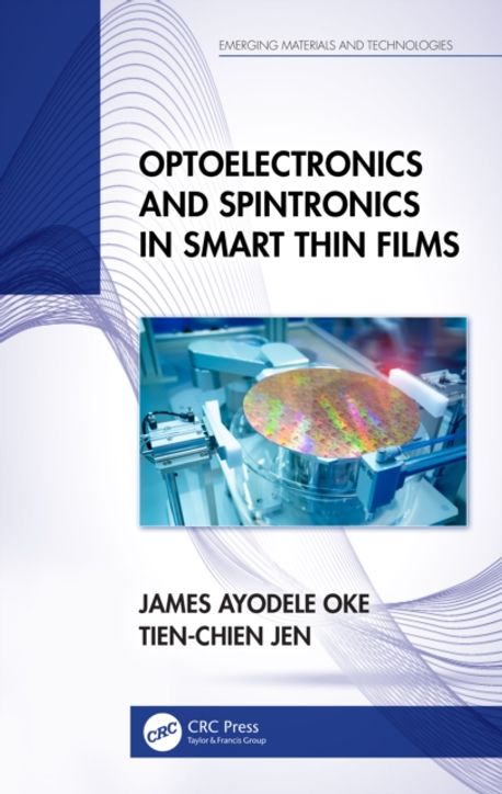 Optoelectronics and Spintronics in Smart Thin Films | Oke, James ...