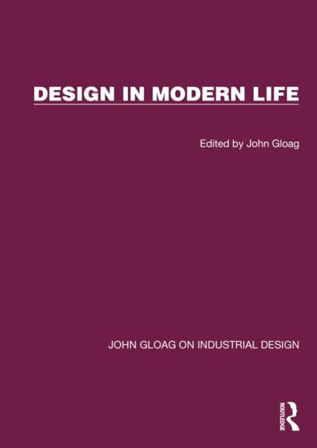 Design in Modern Life | Gloag, John - 교보문고