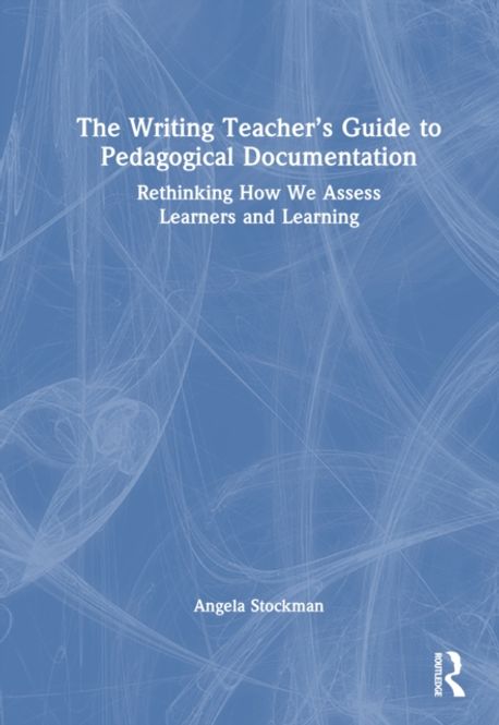 The Writing Teacher's Guide to Pedagogical Documentation | Stockman ...