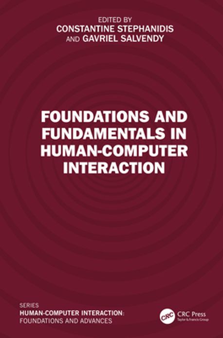 Foundations and Fundamentals in Human-Computer Interaction | Stephanidis, Constantine - 교보문고