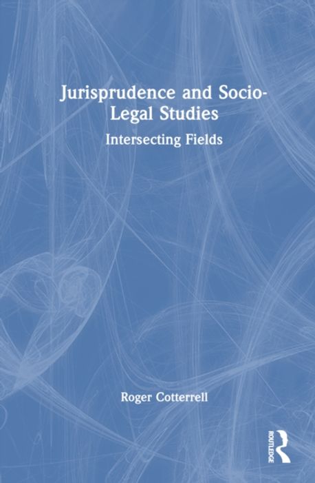 Jurisprudence and Socio-Legal Studies | Cotterrell, Roger - 교보문고