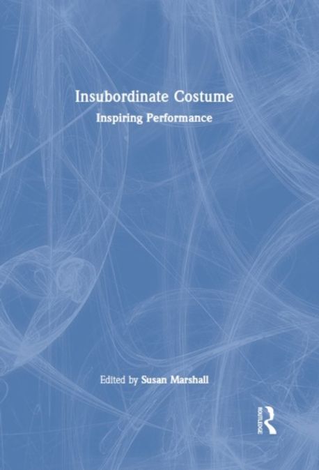 Insubordinate Costume | Marshall, Susan - 교보문고