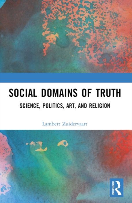 Social Domains of Truth | Zuidervaart, Lambert - 교보문고