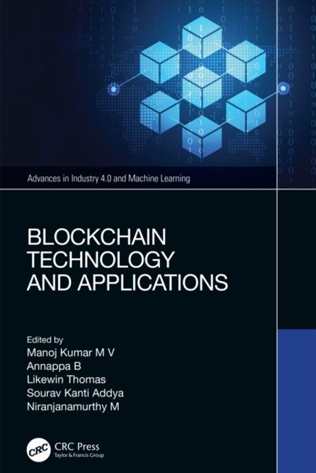 Blockchain Technology and Applications | Kumar M. V., Manoj - 교보문고
