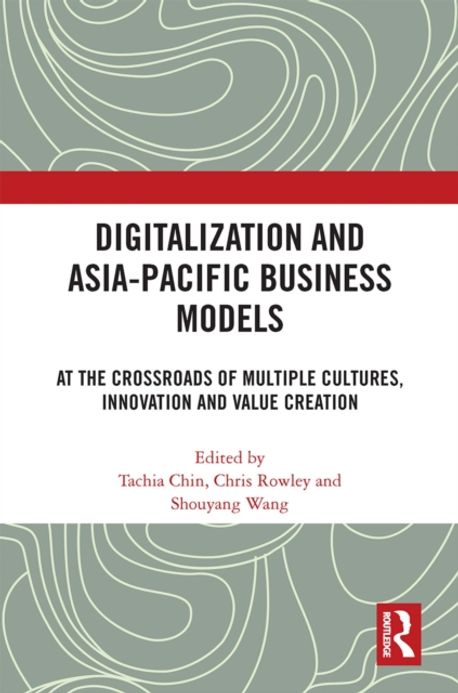 Digitalization and Asia-Pacific Business Models | Chin, Tachia - 교보문고