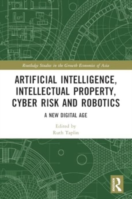 Artificial Intelligence, Intellectual Property, Cyber Risk and Robotics ...