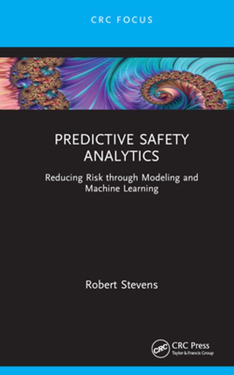 Predictive Safety Analytics | Robert Stevens - 교보문고