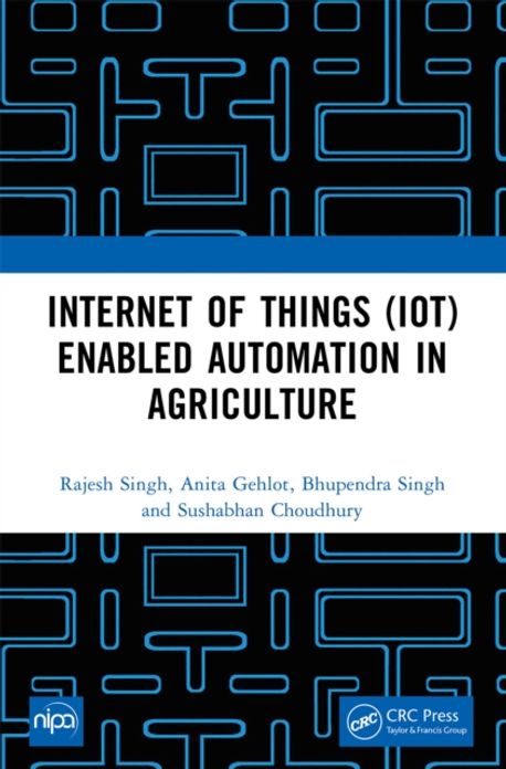 Internet of Things (Iot) Enabled Automation in Agriculture | Singh, Rajesh - 교보문고
