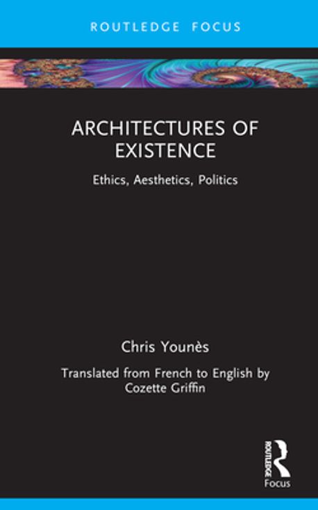 Architectures of Existence | Chris Younes - 교보문고