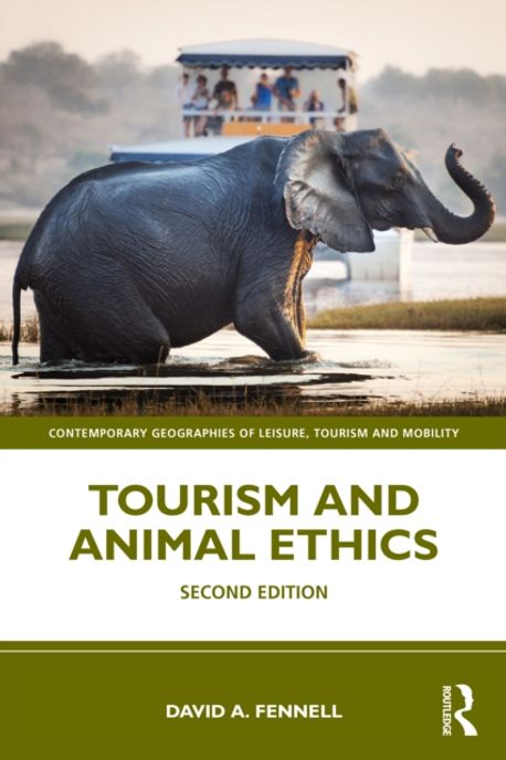 Tourism and Animal Ethics | David A. Fennell - 교보문고