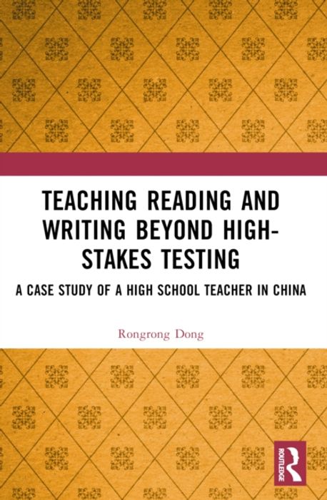 Teaching Reading and Writing Beyond High-stakes Testing | Dong ...