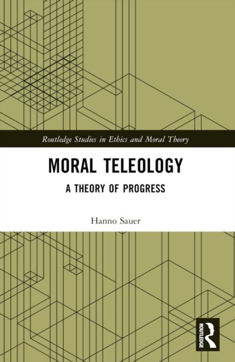 Moral Teleology | Hanno (Utrecht University, The Netherlands) Sauer - 교보문고