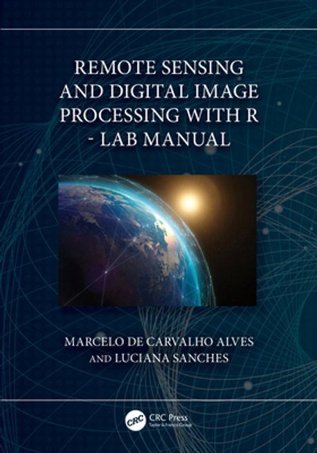 Remote Sensing and Digital Image Processing with R - Lab Manual | Marcelo (Federal University of ...
