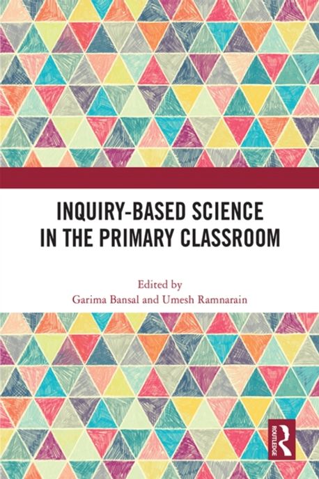 Inquiry-Based Science in the Primary Classroom | Bansal, Garima - 교보문고