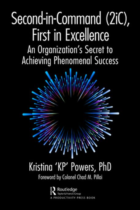 Second-In-Command (2ic), First in Excellence | PhD, Kristina 'KP' Powers - 교보문고