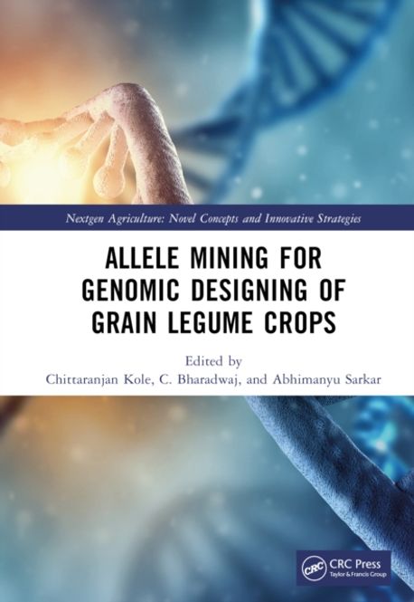 Allele Mining for Genomic Designing of Grain Legume Crops | Kole ...