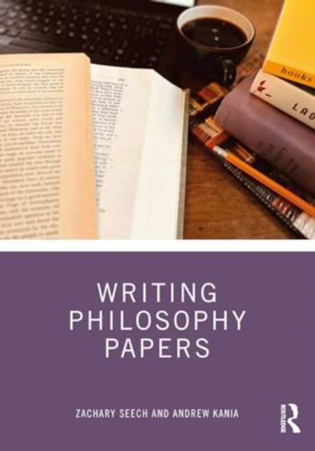 Writing Philosophy Papers | Zachary Seech - 교보문고