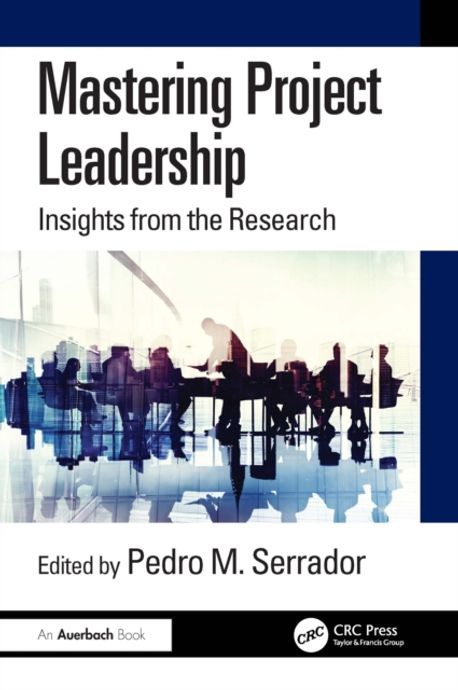 Mastering Project Leadership | Serrador, Pedro - 교보문고