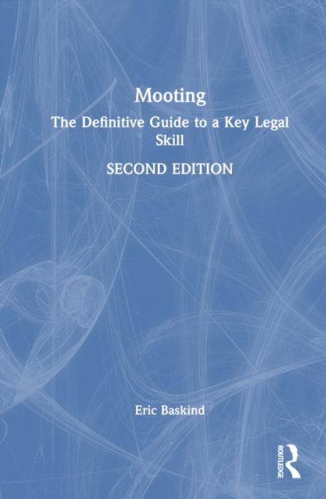 Mooting | Eric (Liverpool John Moores University, UK) Baskind - 교보문고