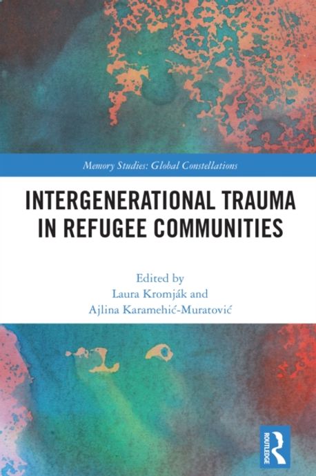 Intergenerational Trauma in Refugee Communities | - 교보문고