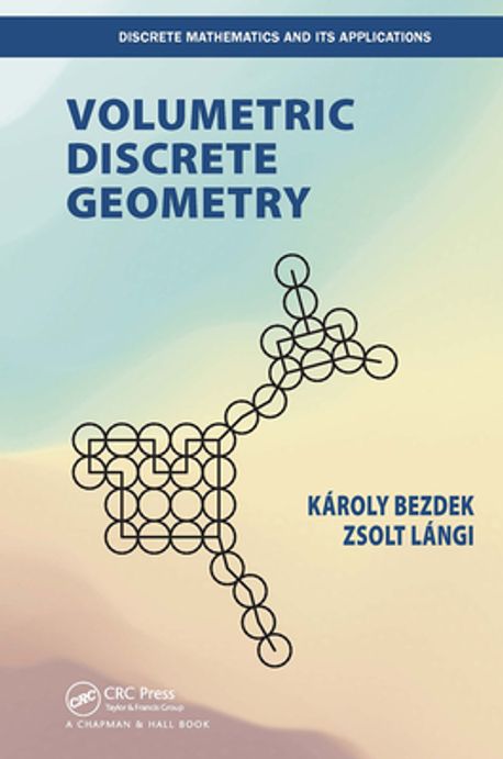 Volumetric Discrete Geometry | Bezdek, Karoly - 교보문고