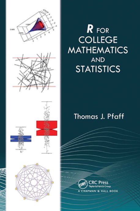 R for College Mathematics and Statistics | Thomas Pfaff - 교보문고