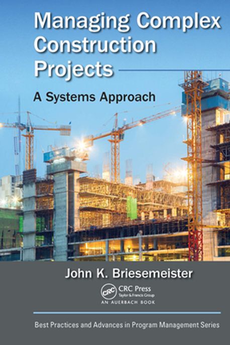 Managing Complex Construction Projects | John K. Briesemeister - 교보문고