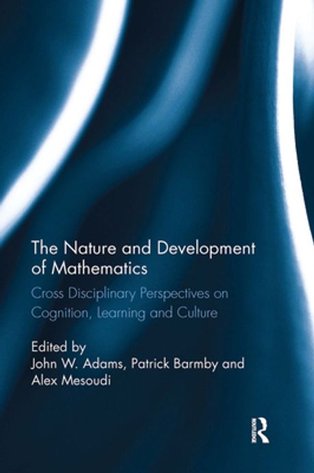 The Nature and Development of Mathematics | Adams, John - 교보문고